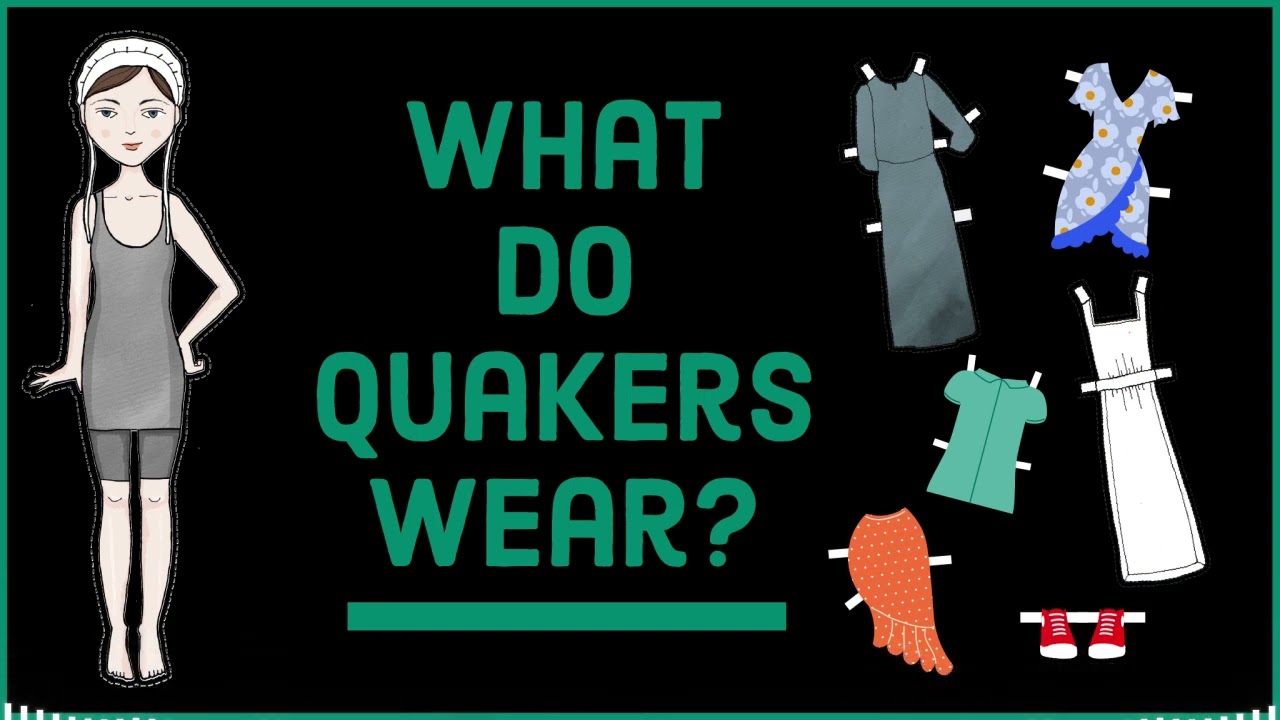 What Do Quakers Wear?