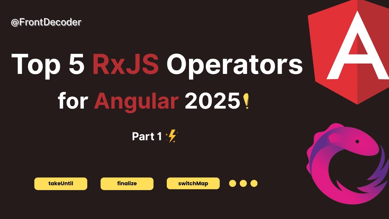 Top 5 RxJS Operators You NEED in Angular 2025! (Part 1)