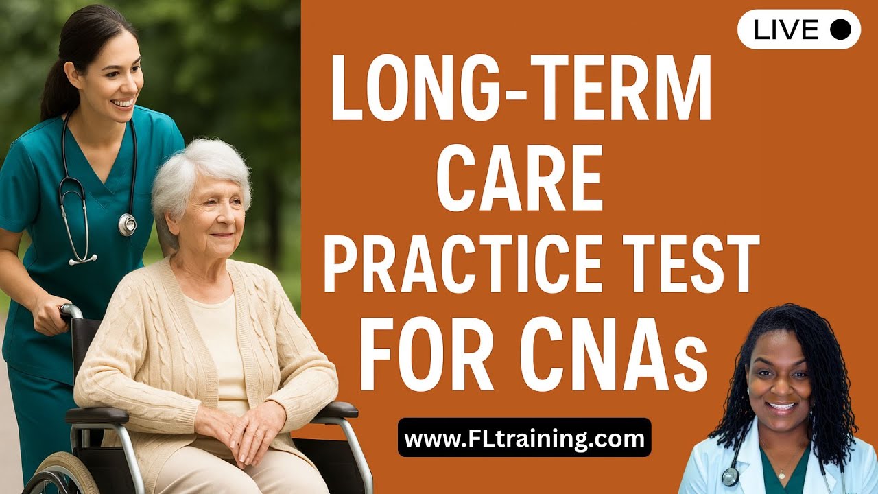 Long Term Care Practice Test for CNAs 🧓🏽 | 50 Questions with Detailed Answers