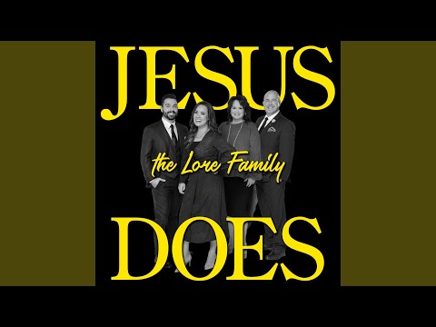Introducing…..The Lore Family : Jesus Does | Never for Nothing