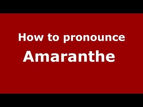How to pronounce Amaranthe (French/France) - PronounceNames.com