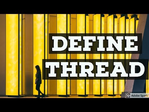 SO: What is a Thread?
