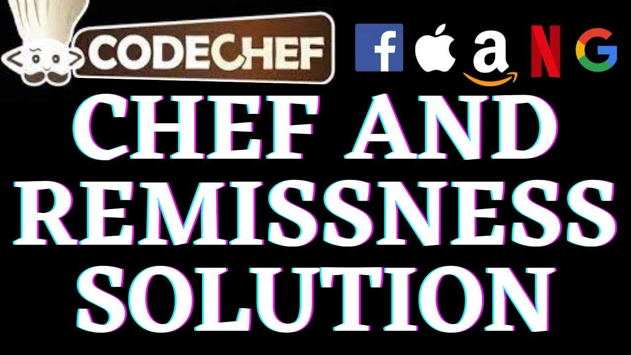 Chef And Remissness | CodeChef Beginners Problems | Python