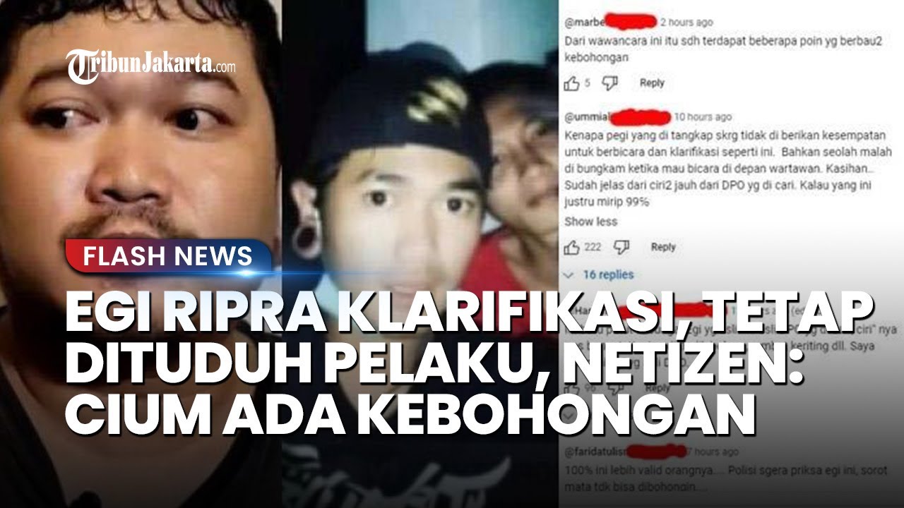 Egi Ripra Klarifikasinya di TV Tak Mempan, Tetap Dituduh Sebagai Pelaku ...