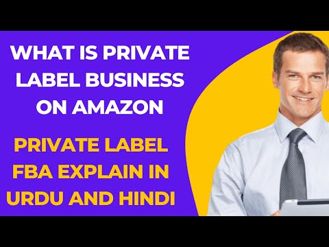 What is Private Label Business on Amazon? | Private Label FBA explain in Urdu and Hindi