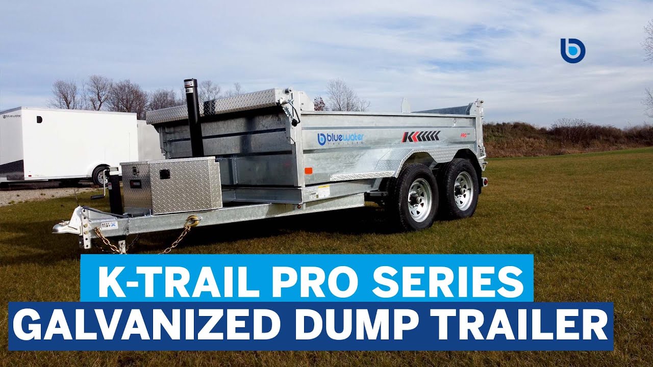 Bluewater Trailers presents the K-Trail Pro Series Galvanized Dump Trailer