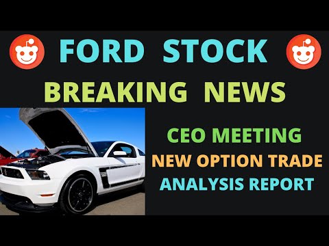 Ford Motor Stock Analysis : F Stock News Today - Price Prediction, Company CEO Meeting (Our Trades)