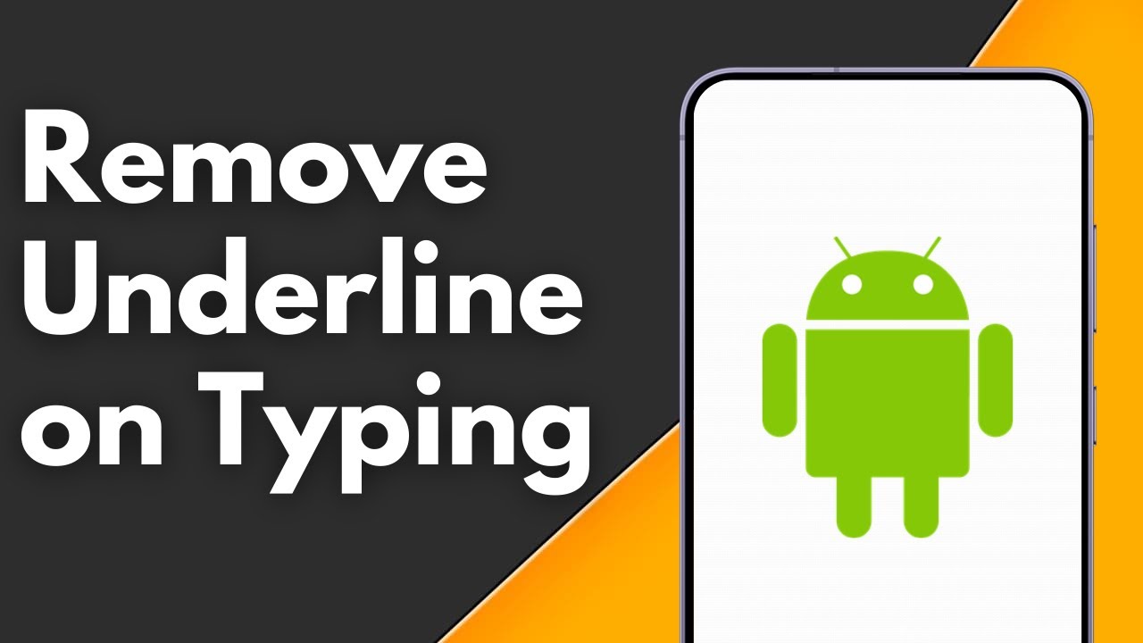 How to Remove  Underline While Typing on Android