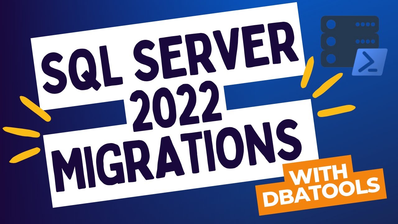 SQL Server 2022 migrations with dbatools