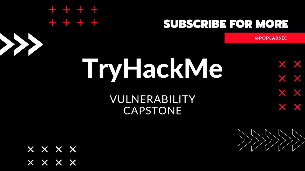 Jr Penetration Tester - TryHackMe - Vulnerability #Capstone