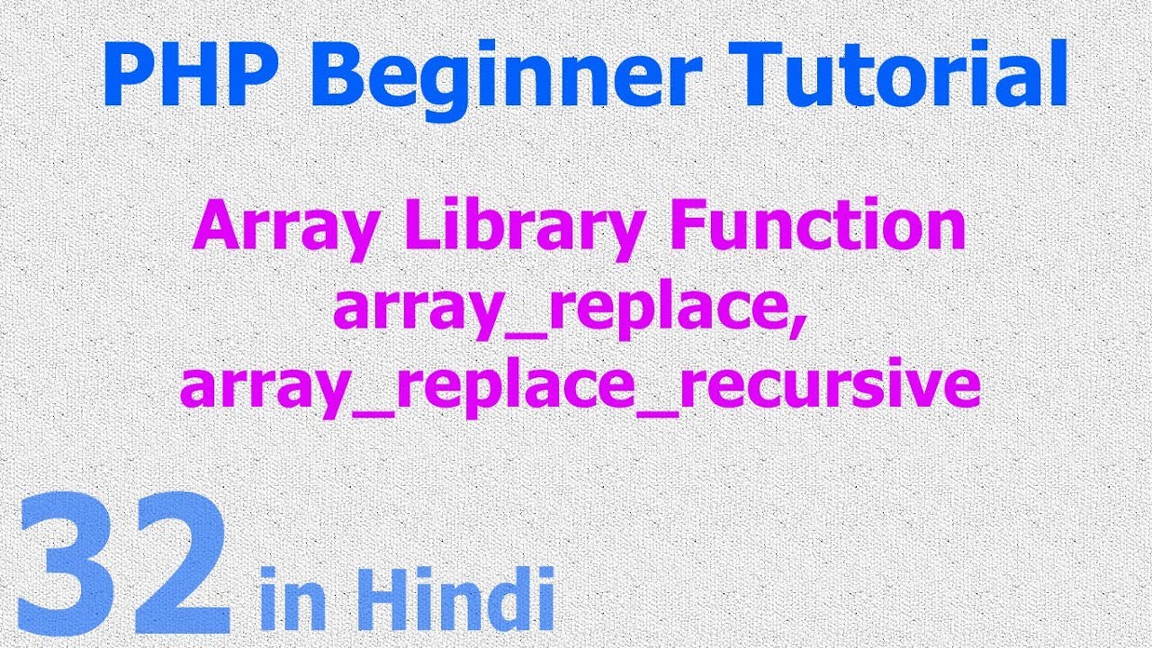 32 - PHP Array Function - array_replace, array_replace_recursive