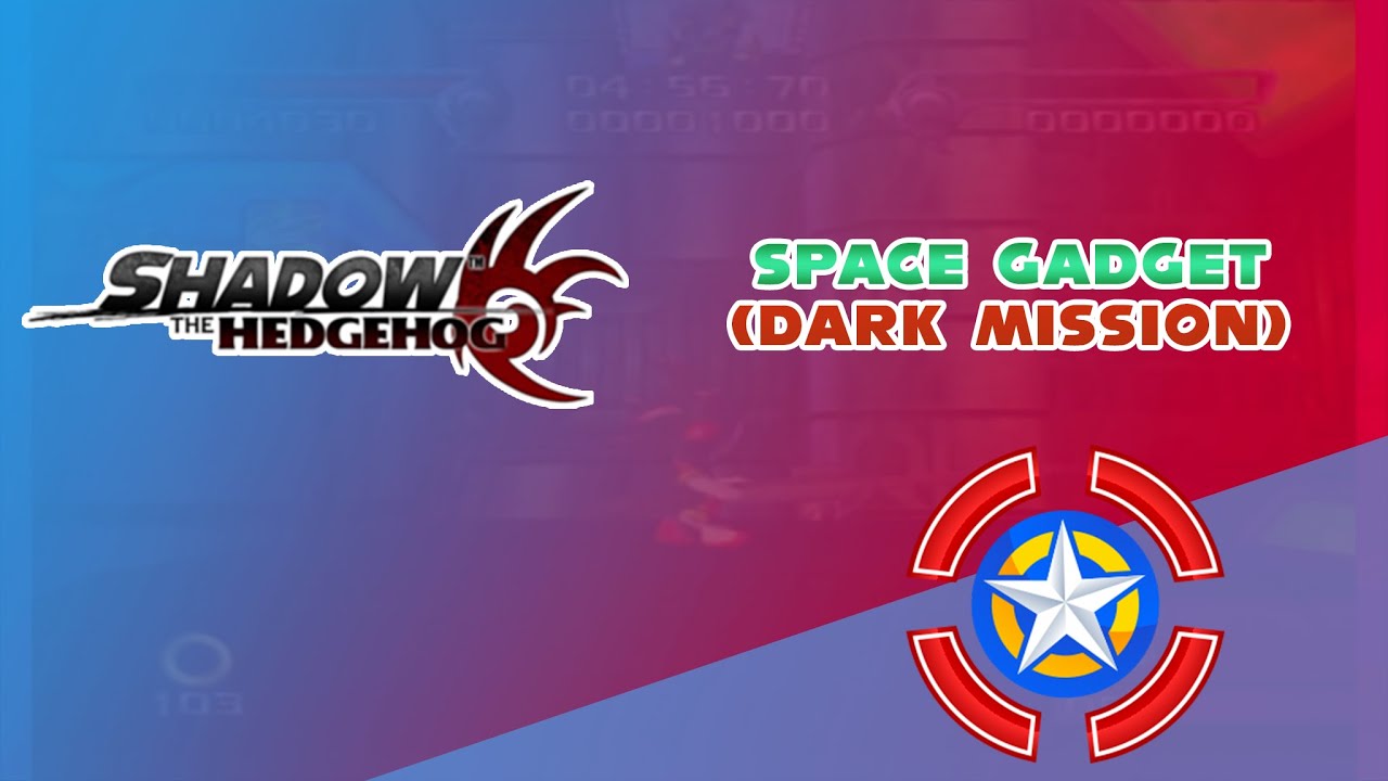 Space Gadget (Dark Mission) | Shadow the Hedgehog