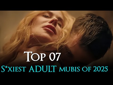 Top 7 Best (18+) ADULT Erotic Movies of 2025 | Best S*xiest Movies on Netflix 2025