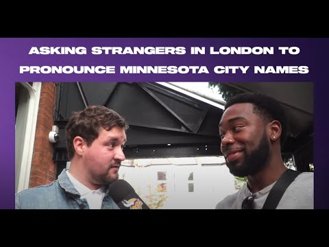 Asking People in London to Pronounce Minnesota City Names During 2022 Vikings Trip Over the Pond
