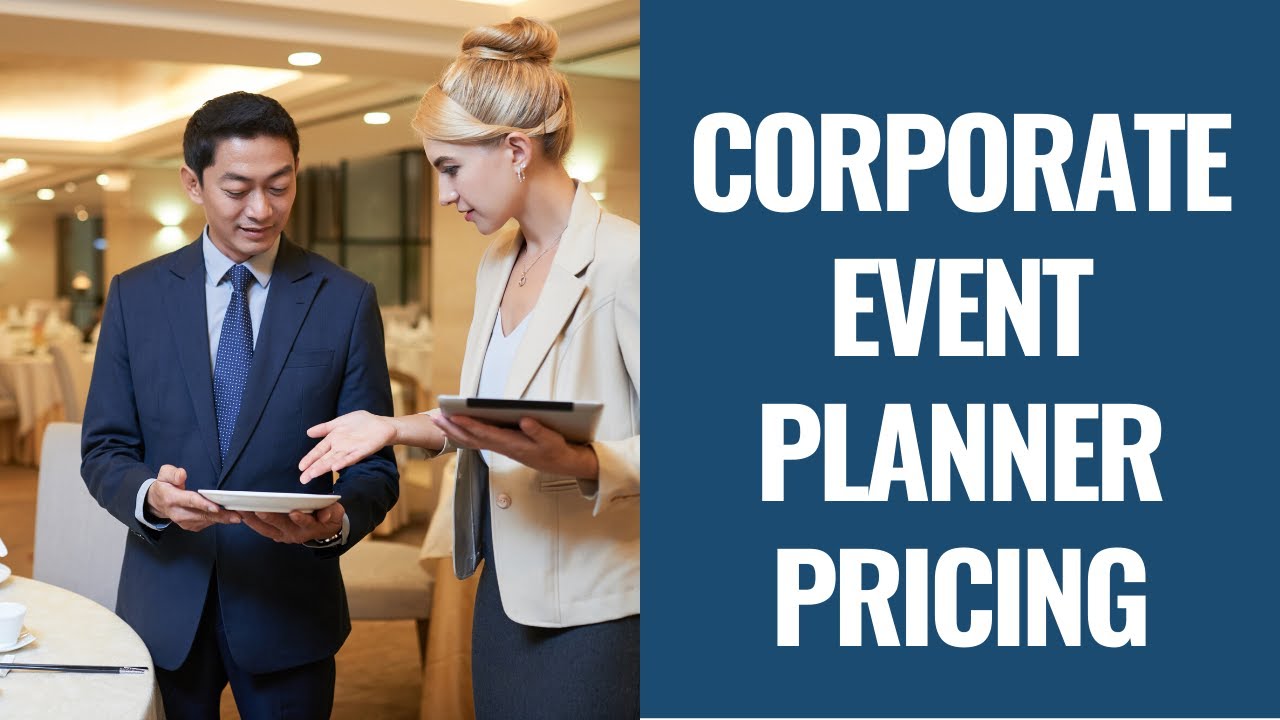 HOW TO CHARGE for Your Corporate Event Planning Services