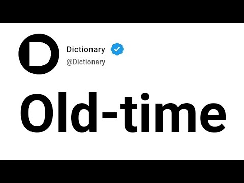 Old-time Meaning In English