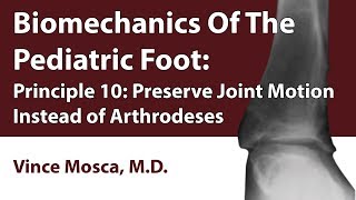 Vince Mosca: Biomechanics Of The Pediatric Foot [Playlist] Archives ...