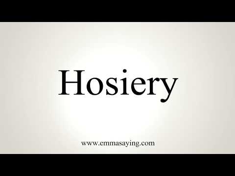 How To Pronounce Hosiery