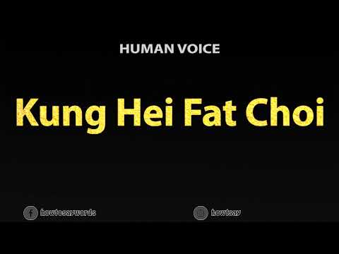 How To Pronounce Kung Hei Fat Choi