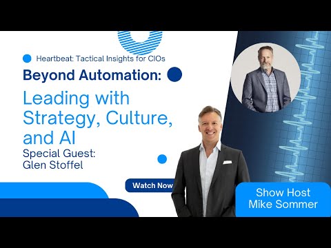 The Human Side of Tech: Unpacking AI-Driven Transformation and Cultural Alignment with Glen Stoffel