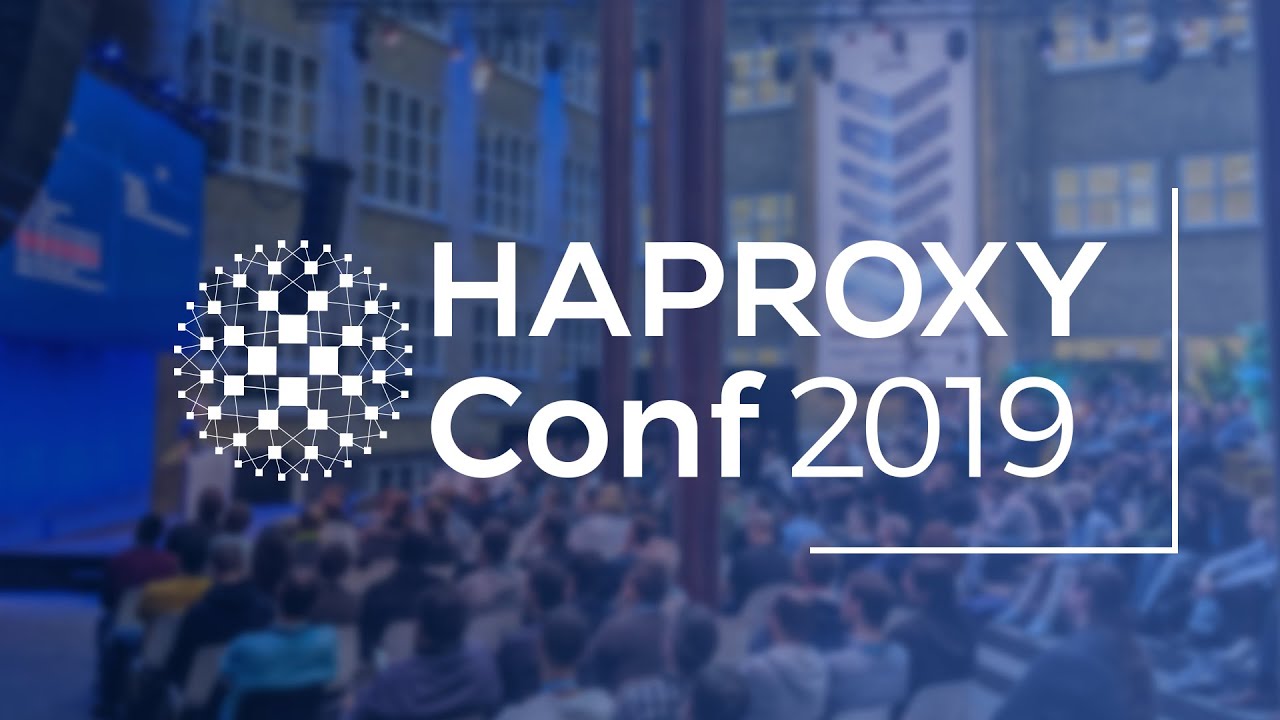 HAProxyConf 2019 Recap