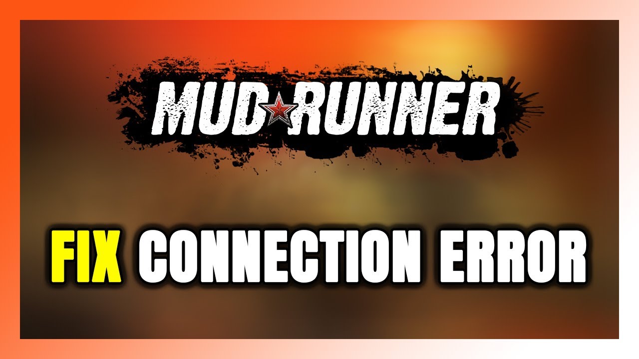 How to FIX MudRunner Connection Error / Server Error!