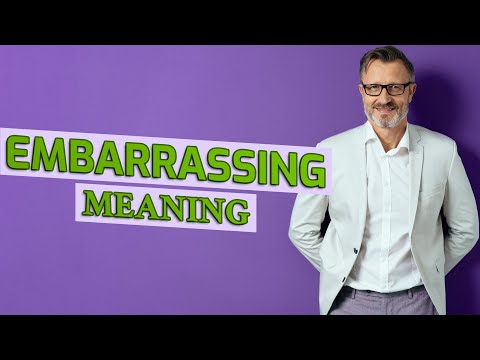 Embarrassing | Meaning of embarrassing