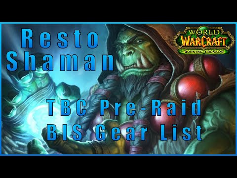 TBC Restoration Shaman gear pre-raid BiS - Gearing for Karazhan in Burning Crusade Classic! Resto