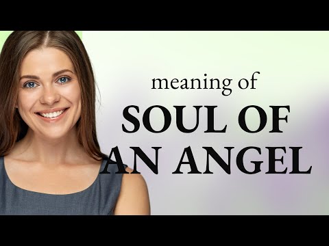 Understanding the Phrase "Soul of an Angel"