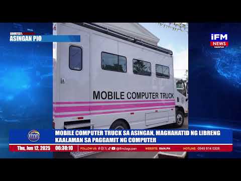 MOBILE COMPUTER TRUCK SA ASINGAN, MAGHAHATID NG LIBRENG KAALAMAN SA PAGGAMIT NG COMPUTER