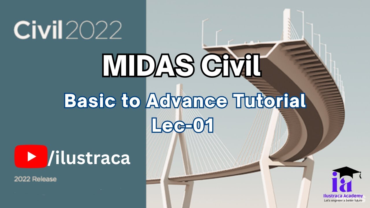 midas Civil Tutorial Series- Basic to Advance: Lec-01 | ilustraca | Sandip Deb