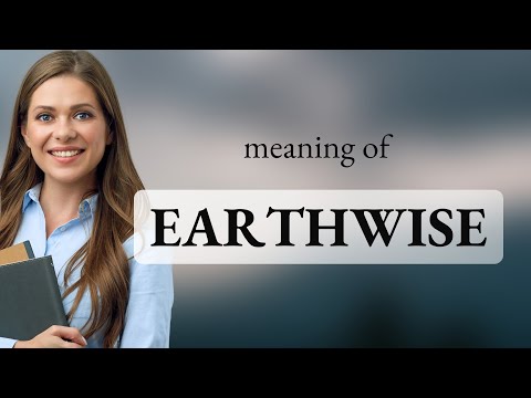 Earthwise: Embracing Eco-Friendly Living