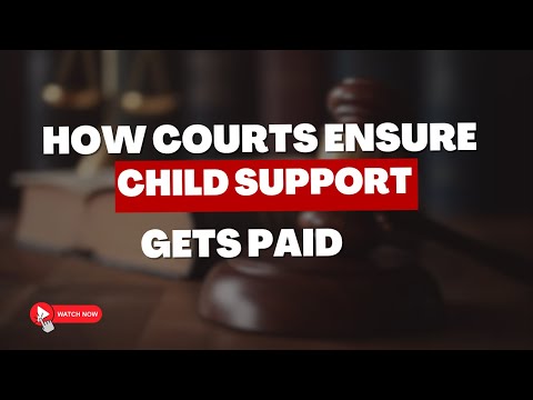 How Courts Make Sure Child Support Gets Paid - Your Rights Explained!