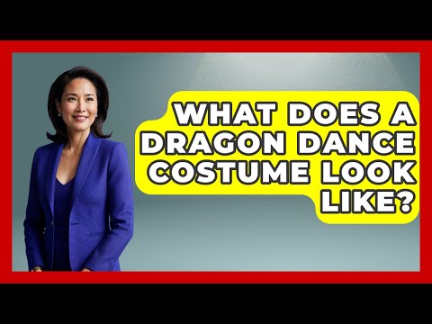 What Does A Dragon Dance Costume Look Like? - Art Across Cultures