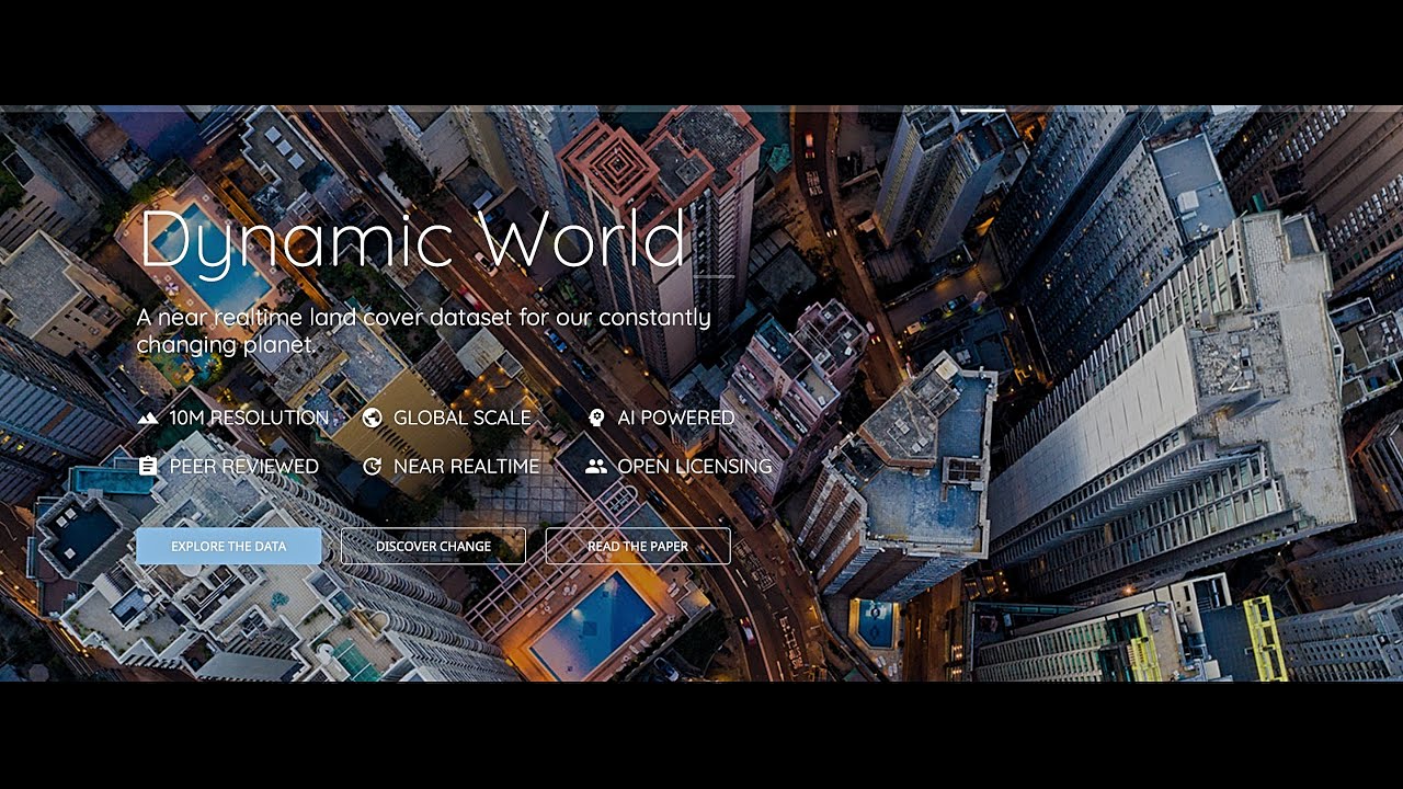 Google Dynamic World | Real time surface of the Earth
