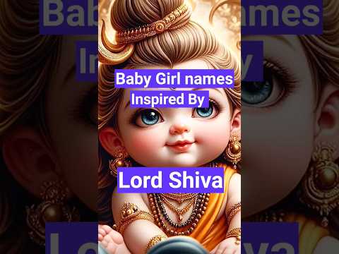 Baby Girl names Inspired By Lord shiva ,Girl names inspired by lord shiva, Girl Names on shiva