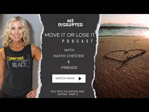 Being Single with Multiple Sclerosis, Relationships and Dating - Part 3 | MS Disrupted