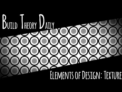 Elements of Design - Texture : BTD (Build Theory Daily)