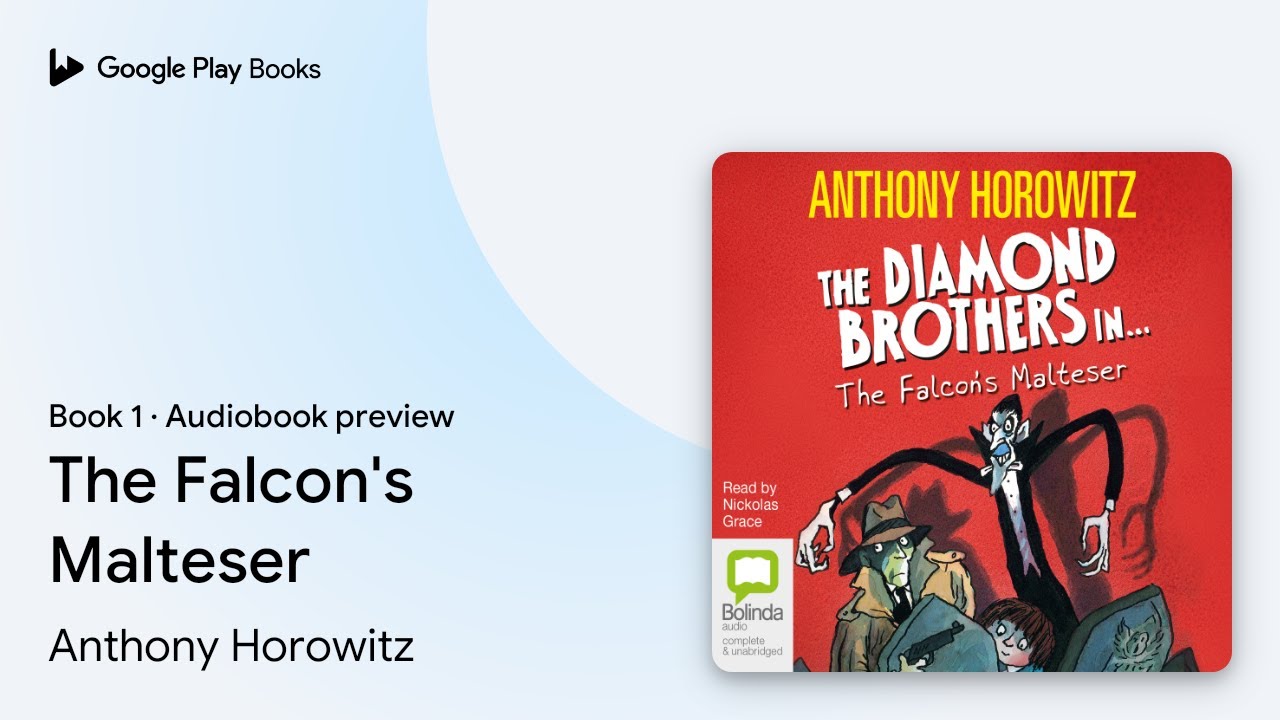 The Falcon's Malteser Book 1 by Anthony Horowitz · Audiobook preview