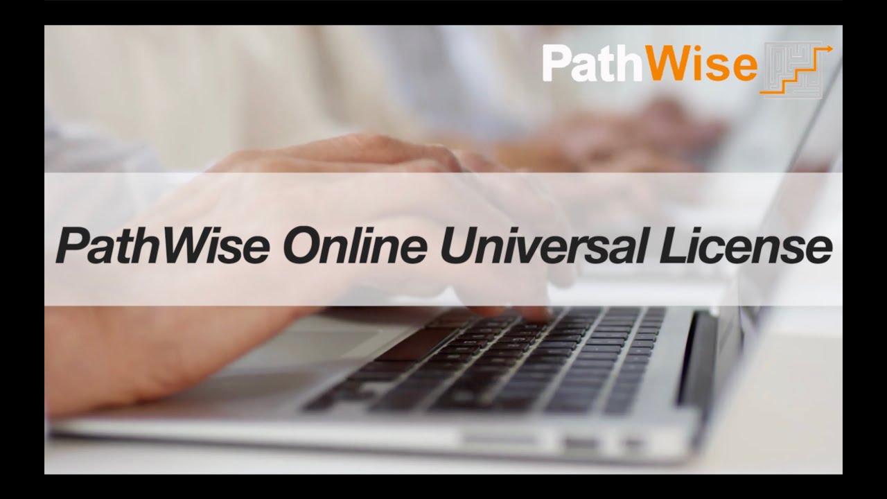 PathWise's Newest Offering! PathWise Online Universal License