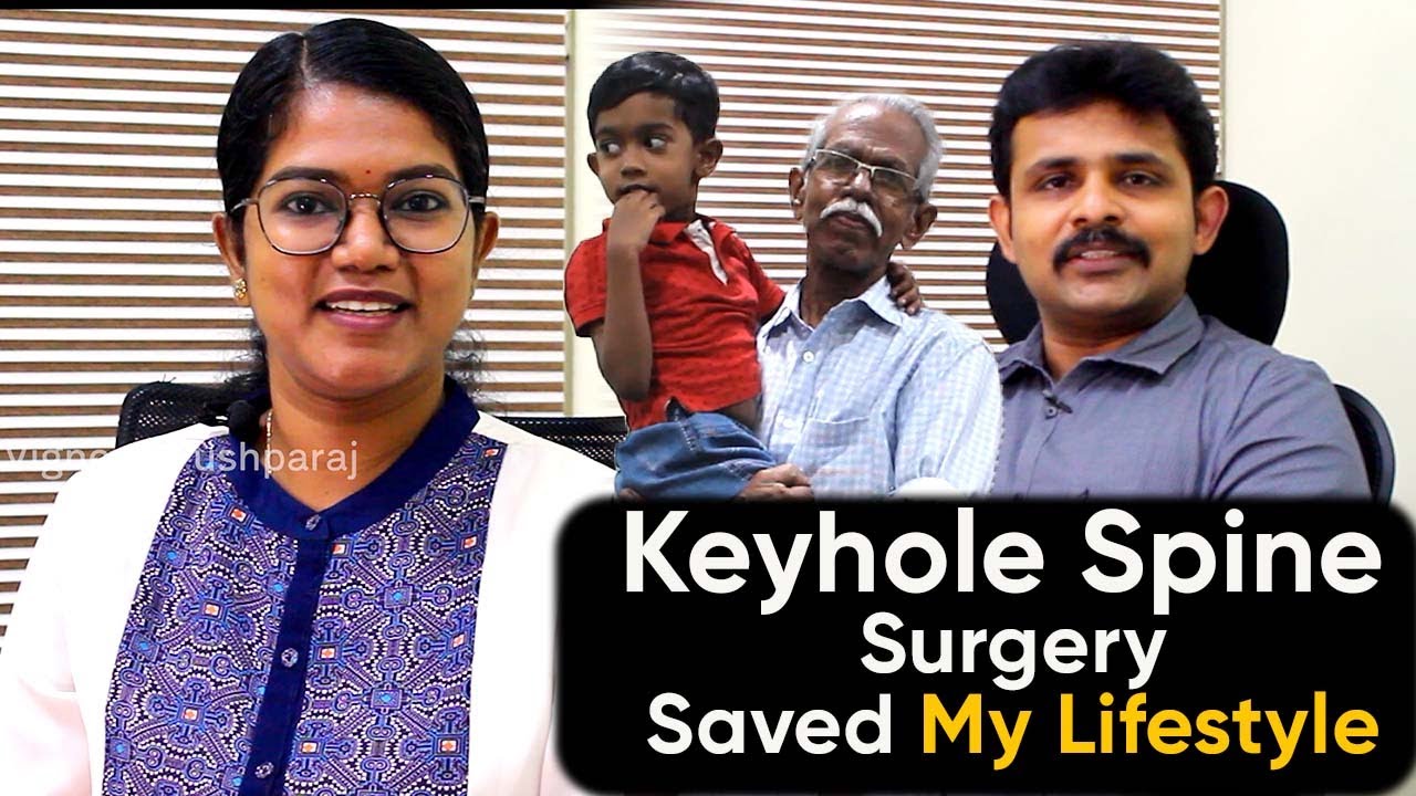 Keyhole Spine Surgery Saved My Lifestyle | Dr. Vignesh Pushparaj | Annaamalai Ortho and Spine Center