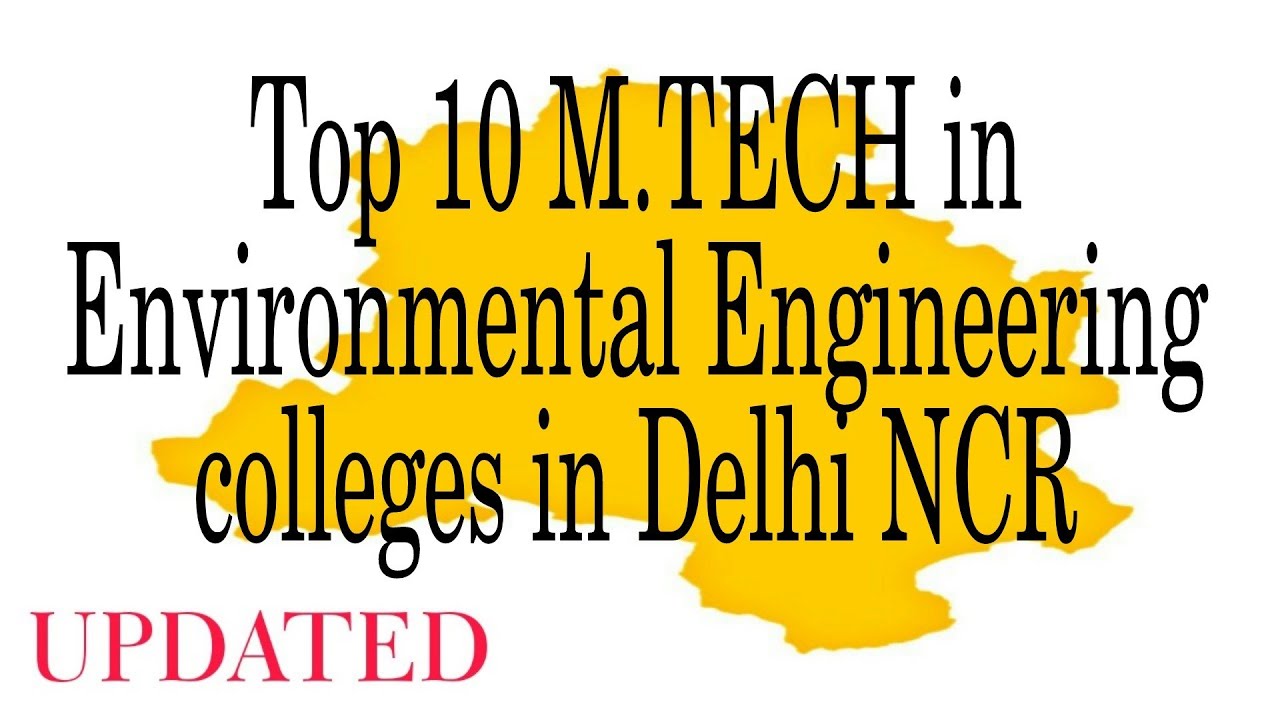 Top 10 M.TECH in Environmental Engineering colleges in Delhi NCR #mtech #college #Environmental