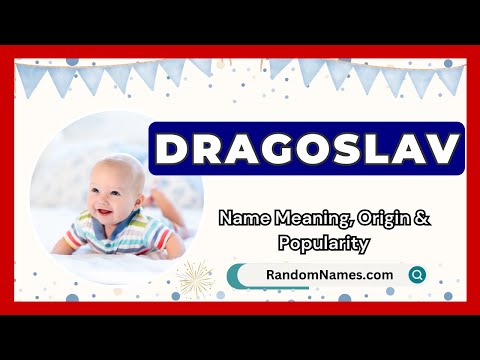 Dragoslav - Baby Boy Name Meaning, Origin & Popularity - RandomNames.com