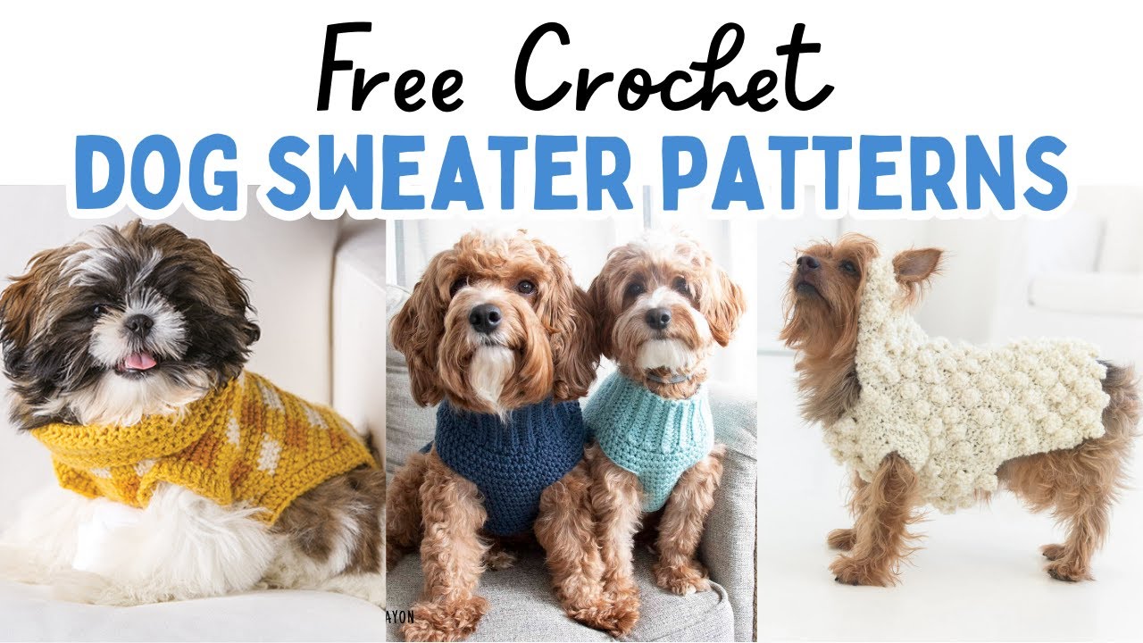 30 FREE Crochet Dog Sweater Patterns | DIY Dog Clothes #crochet #freecrochetpatterns #crochetdog