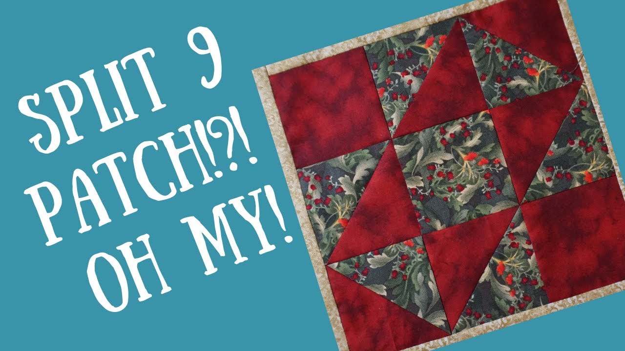 Super Easy Split 9 Patch Quilt Block Tutorial