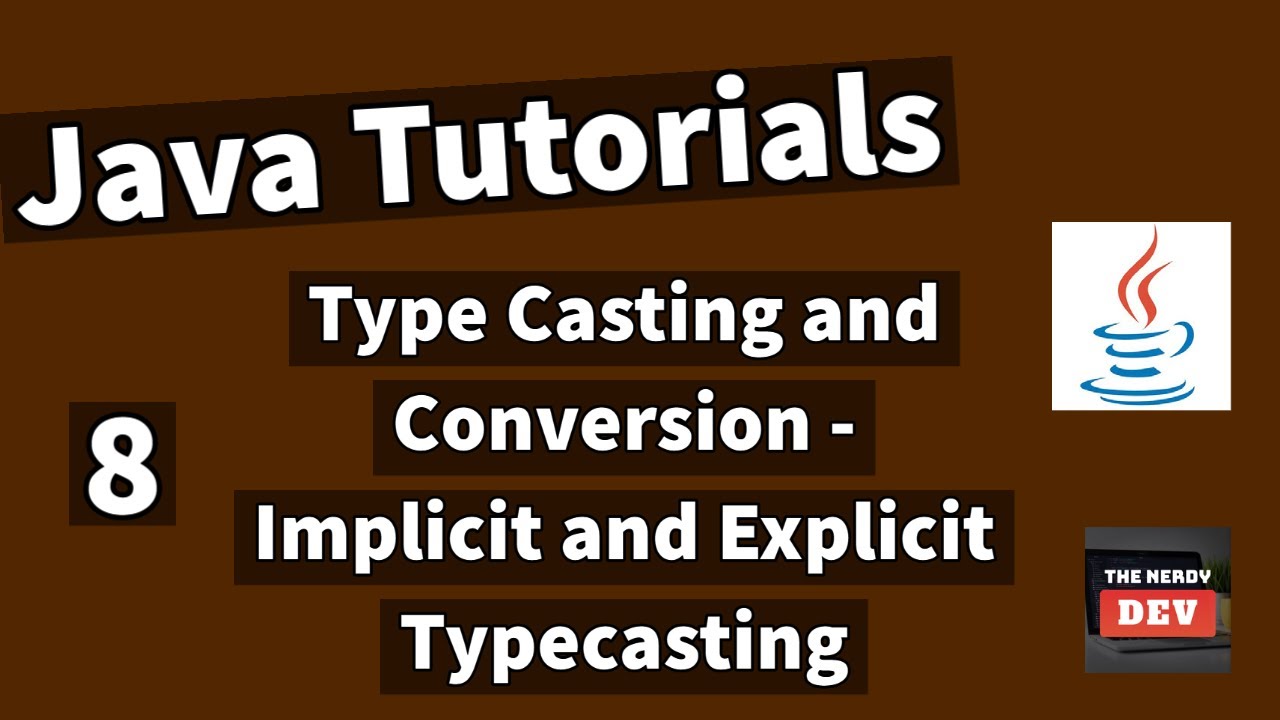 Java Tutorials - Type Casting and Conversion - Implicit and Explicit Typecasting - #8