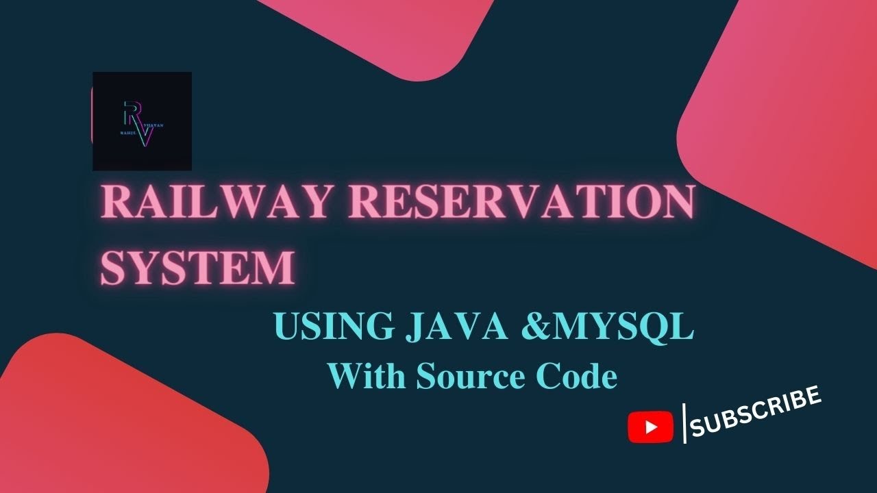 Railway Reservation System Using Java & MySQL - MINI PROJECT - With SourceCode @Rahul_Vijayan #java