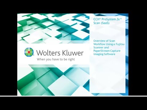 CCH® ProSystem fx® Scan (SaaS) - Overview of Scan Workflow Using a Fujitsu Scanner