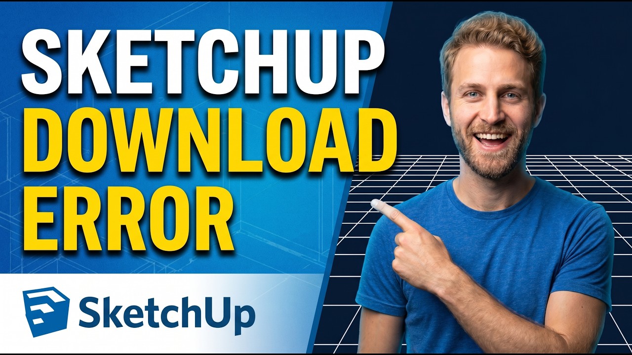 SketchUp Download Error (Easy Fix Guide)