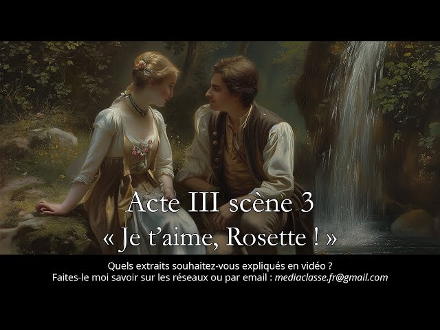 On ne badine pas avec l'amour, Musset : 🔎 III.3 « Je t'aime, Rosette ...